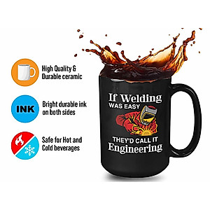 Bubble Hugs Welder Coffee Mug 15oz Black - If Welding Was Easy - Welding Metal Worker Mechanic Engineer Gifts for Men Husband Dad
