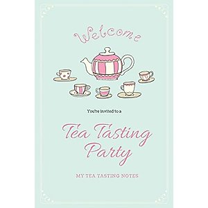 Tea Tasting Notes: Tea Lovers Gift, Write, Record & Keep Track of Teas & Tastings, Journal, Notebook, Log Book