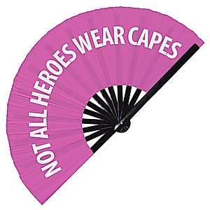 Not all Heroes Wear Capes hand fan foldable bamboo circuit hand fan funny gag slang words expressions statement gifts Festival accessories Rave handheld Circuit event fan Clack fans (Pink)