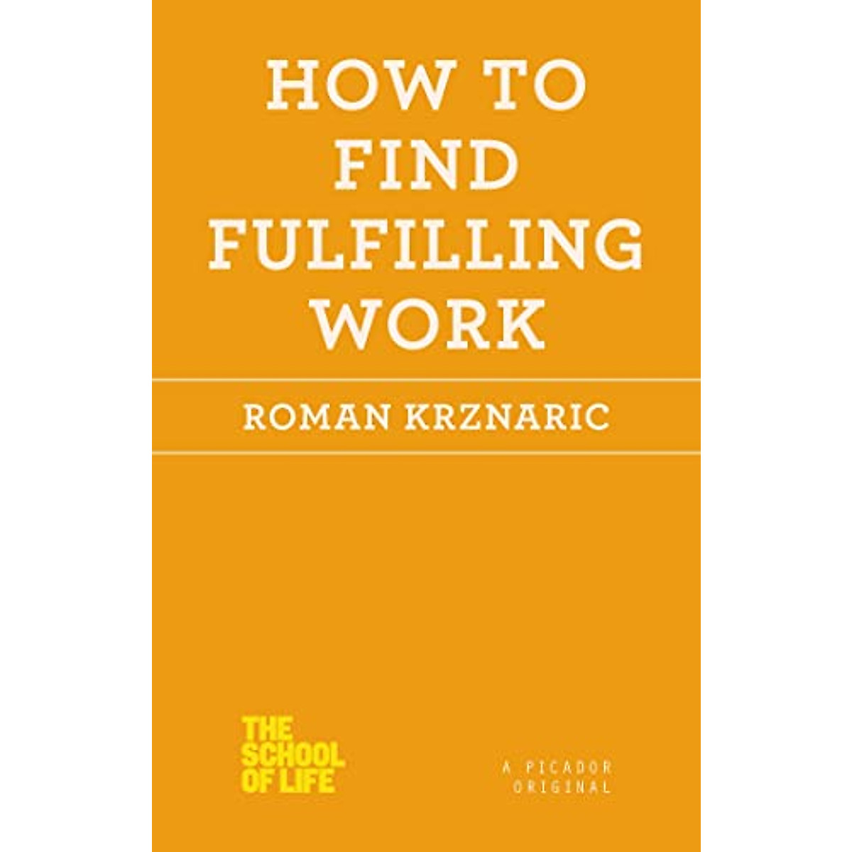 How to Find Fulfilling Work (The School of Life)
