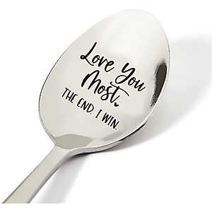 I Love You The Most The End I Win Valentines Day Gift Engraved Spoon Gift for Boyfriend Girlfriend | Christmas Birthday Gift for Men Women | Engagement Gift for Bride