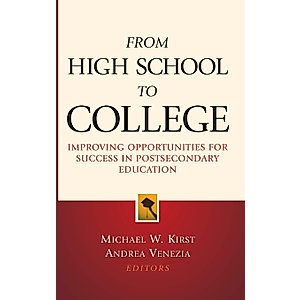 From High School to College: Improving Opportunities for Success in Postsecondary Education