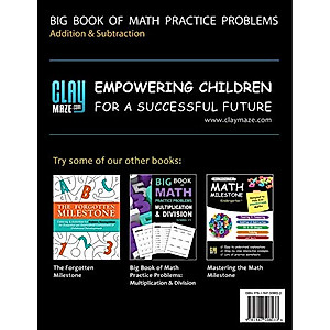 Big Book of Math Practice Problems Addition and Subtraction: Single Digit Facts / Drills, Double Digits, Triple Digits, Arithmetic With & Without Regrouping, Grades 1-3