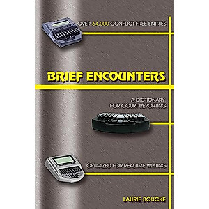 Brief Encounters: A Dictionary for Court Reporting