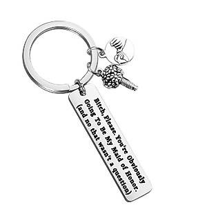 LQRI Maid of Honor Proposal Gift You're Obviously Going To Be My Maid of Honor Keychain Wedding Gift for Brides Bitches Bride Best Friend Gift Bridesmaid Jewelry (sliver)