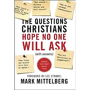 The Questions Christians Hope No One Will Ask: (With Answers)