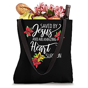 Saved by Jesus and an Amazing Heart Surgeon Christian Faith Tote Bag