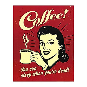 Coffee- You Can Sleep When You Are Dead- Vintage Coffee Sign Replica Print Wall Art. Ideal Wall Decor For Retro Home Decor, Kitchen Decor, Cafe Decor Perfect Gift for Coffee Lovers. Unframed - 8x10