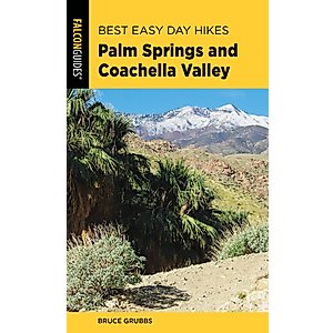 Best Easy Day Hikes Palm Springs and Coachella Valley (Best Easy Day Hikes Series)