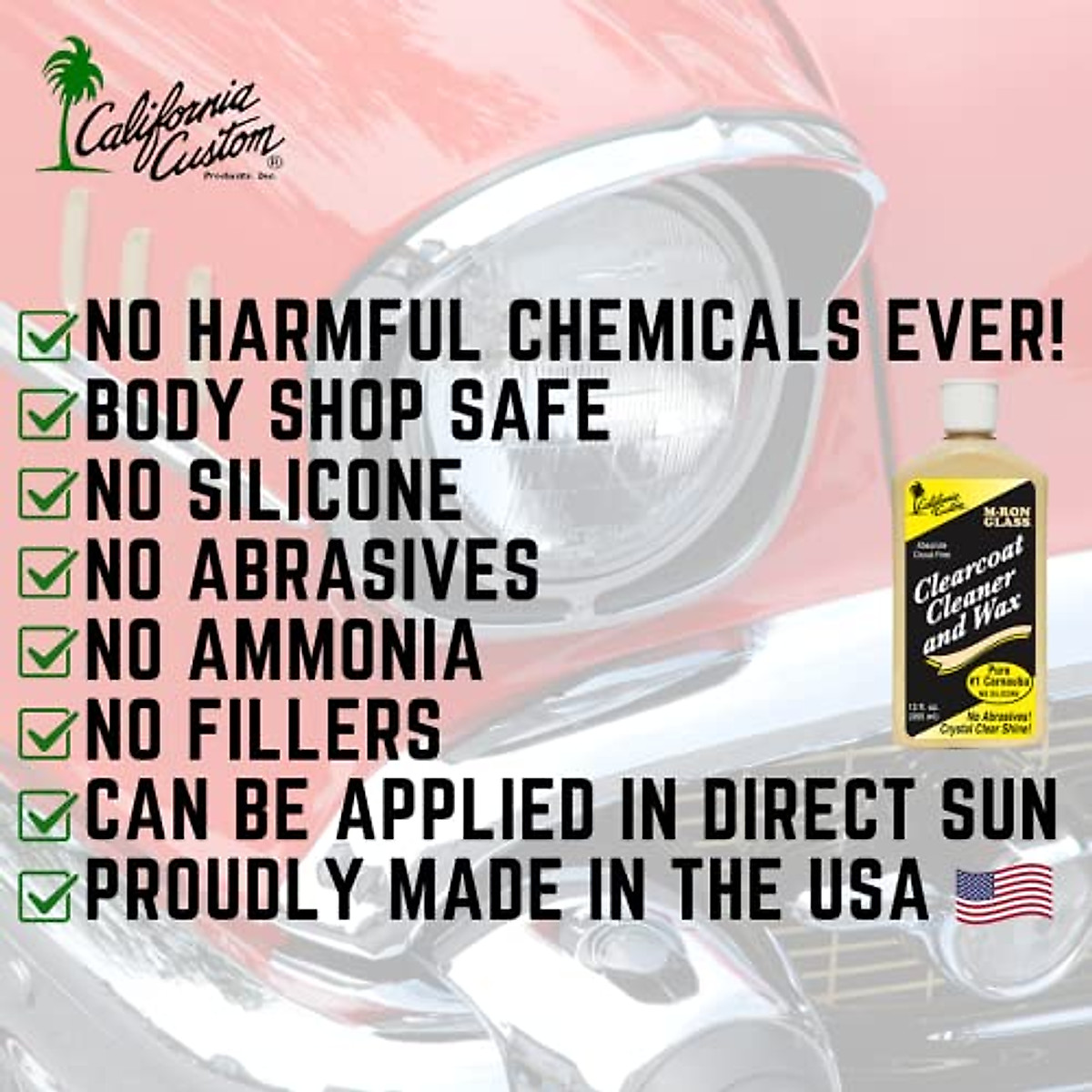 CALIFORNIA CUSTOM Products - M-Ron Glass Clearcoat Cleaner & Wax with Finest Pure #1 Carnauba Wax That Seals and Protects With A Crystal Clear Shine, No Silicone, Body Shop Safe, Can Be Applied In Direct Sun Light! (12 oz Bottle)