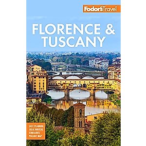 Fodor's Florence & Tuscany: with Assisi & the Best of Umbria (Full-color Travel Guide)