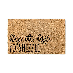 Bless this Hizzle Fo'Shizzle - Premium Quality, Thick Coir & Made in the USA