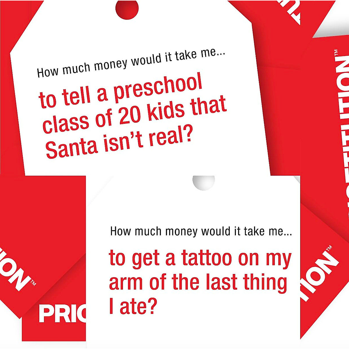 Pricetitution Card Game (from Shark Tank!) - Game Nights, Dinner Parties, Funny Conversations...Play in-Person or Over Video Online! | 3+ Players | Adults 16+ | How Much Money Would it take You to_?!