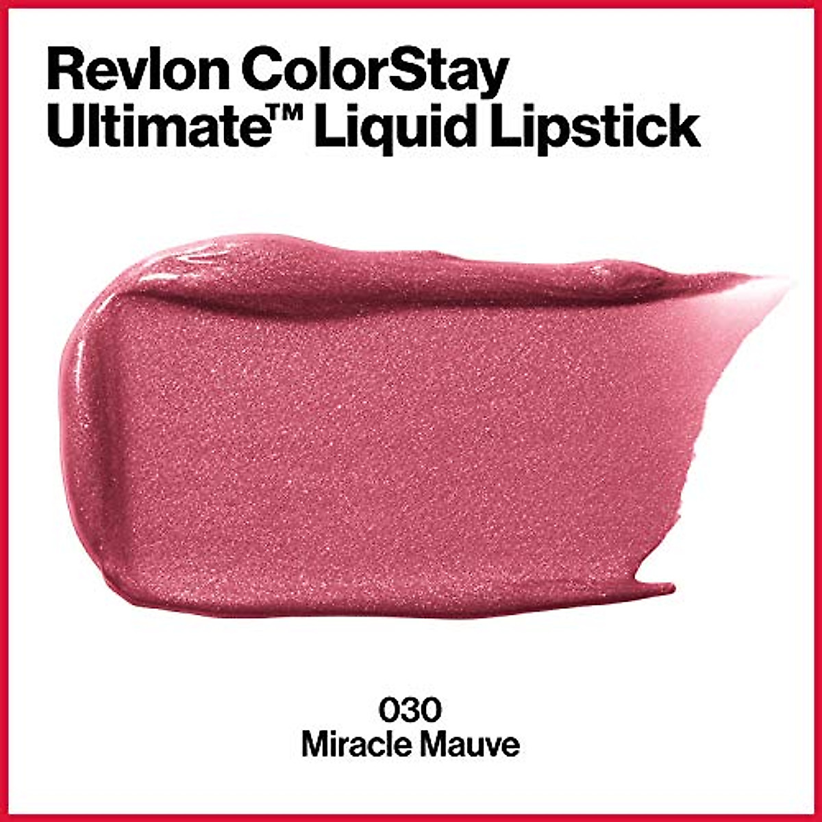 Liquid Lipstick by Revlon, Face Makeup, ColorStay Ultimate, Longwear Rich Lip Colors, Satin Finish, 030 Miracle Mauve, 0.07 Oz