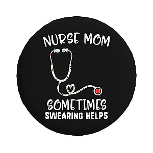 Nurse Mom Swearing Help,Funny Tire Cover Universal Fit Spare Tire Protector for Truck SUV Trailer Camper Rv