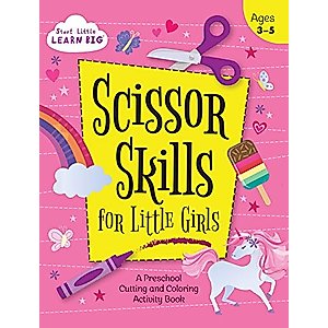 Scissor Skills for Little Girls: A Preschool Cutting and Coloring Activity Workbook for Kids Ages 3-5 (Start Little Learn Big Series Workbook)