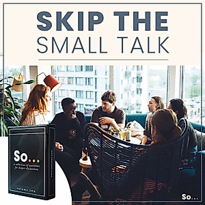 SO ... Cards Deep Conversation Starter Cards for Adults - Thoughtful & Engaging Question Card Games for All Occasions (Volume Two)