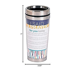 Dicksons I Said A Prayer For You Today, Multicolor 16 Ounce Stainless Steel Insulated Travel Tumbler