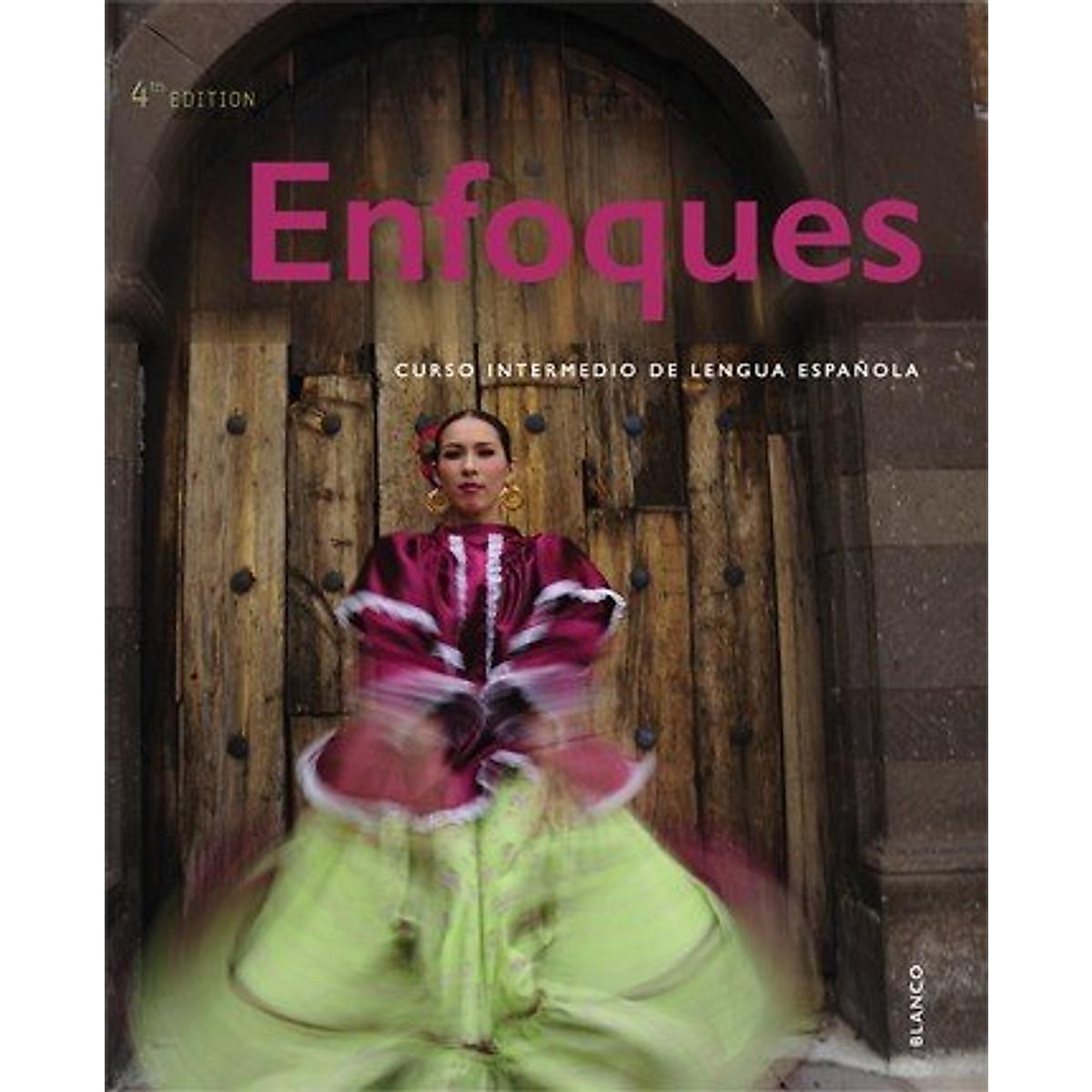 Enfoques: Curso Intermedio de Lengua Espanola