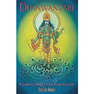 Dhanwantari: A Complete Guide to the Ayurvedic Life