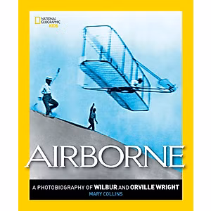 Airborne: A Photobiography of Wilbur and Orville Wright (Photobiographies)