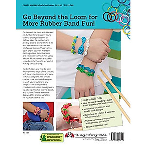 Hooked on Rubber Band Jewelry: 12 Off-the-Loom Designs for Bracelets, Necklaces, and Other Accessories (Design Originals) Easy Step-by-Step Instructions, Photos, & Diagrams, with No Loom Required