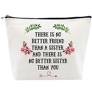 Sister Gifts from Sisters Birthday Mothers Day Gifts for Sister in Law from Brother Funny Makeup Bag for Women There is No Better Sister Than You Thank You Gifts for Christmas