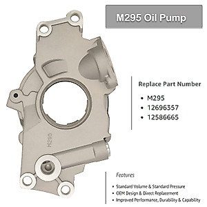 M295 Oil Pump Replace 12586665, LS Oil Pump for Chevy Silverado, Suburban, Tahoe, Trailblazer, GMC Sierra, Yukon, Cadillac LS1 LS3 LS2 LS6 4.8L 5.3L 6.0L
