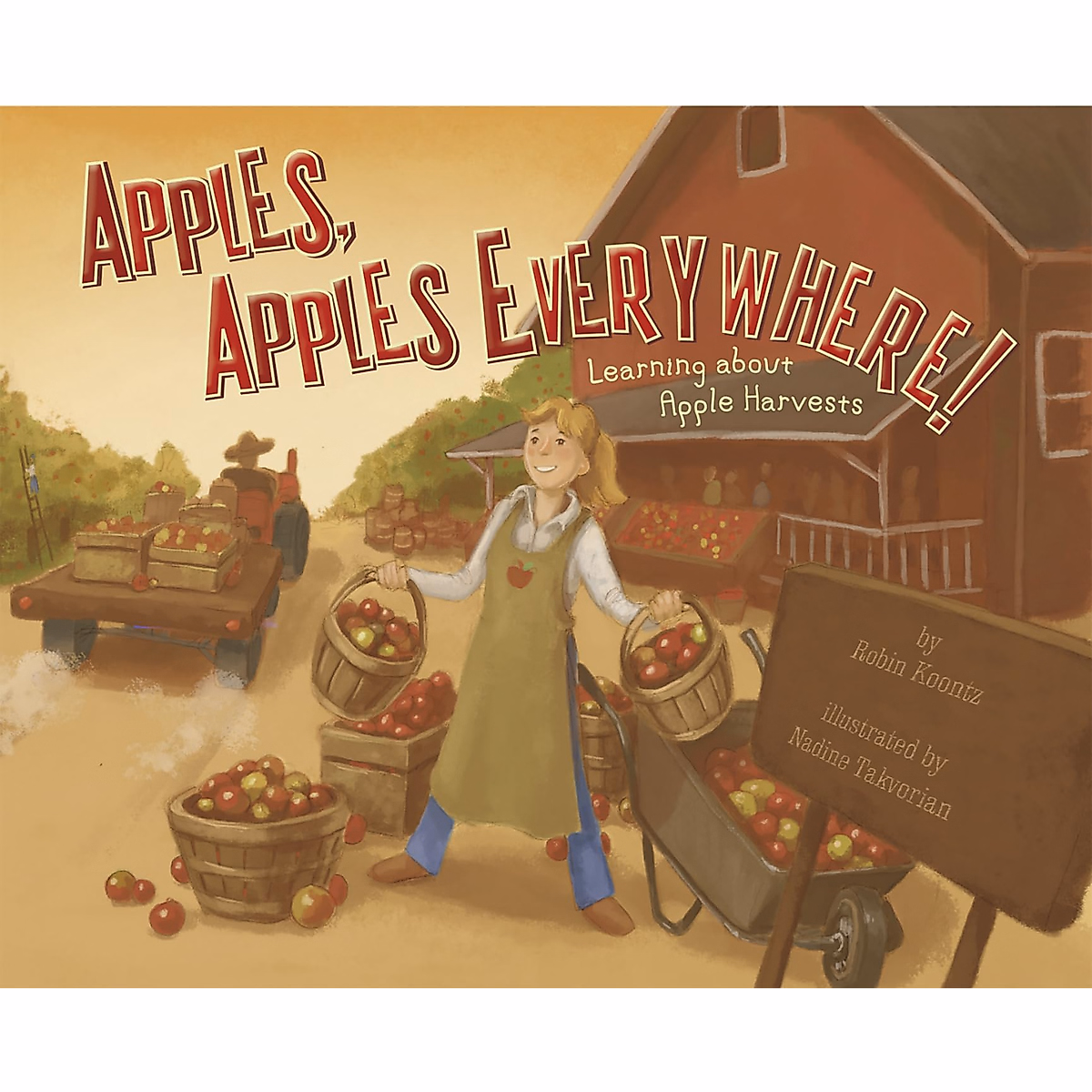 Apples, Apples Everywhere!: Learning About Apple Harvests (Autumn)