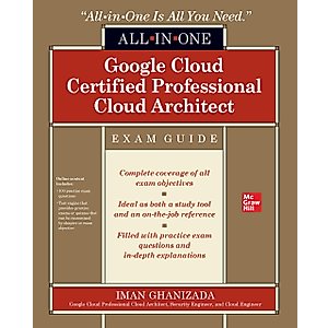 Google Cloud Certified Professional Cloud Architect All-in-One Exam Guide