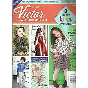 LA MAISON VICTOR MAGAZINE, SEW IT ! MAKE IT! LOVE IT ! ISSUE, 2018 ISSUE # 4