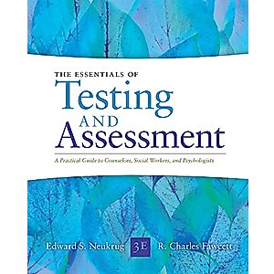 Essentials of Testing and Assessment: A Practical Guide for Counselors, Social Workers, and Psychologists, Enhanced