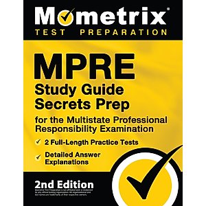 MPRE Study Guide Secrets Prep for the Multistate Professional Responsibility Examination, 2 Full-Length Practice Tests, Detailed Answer Explanations: [2nd Edition]