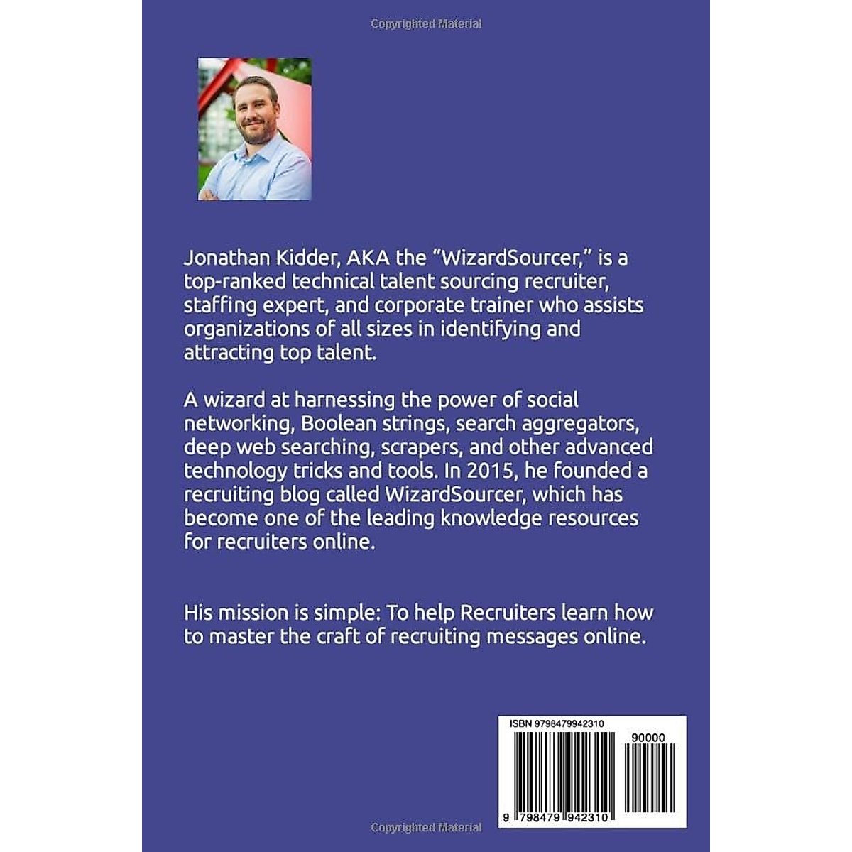 The Art of the Recruiter Message: How to Master the Craft of Recruiter Outreach over InMail, Email, Text Message