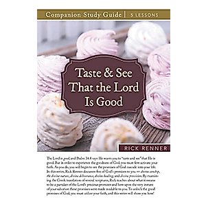 Taste and See That the Lord Is Good Study Guide