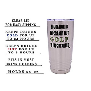 Rogue River Tactical Sarcastic Funny Golf 20 Oz. Travel Tumbler Mug Cup w/Lid Gift Education Important