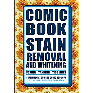 Comic Book Stain Removal and Whitening: Supplemental Guide to Comic Book CPR