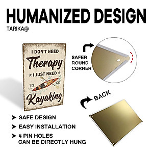 I Don't Need Therapy I Just Need to Go Kayaking 20X30 cm Retro Look Iron Decoration Crafts Sign for Home Kitchen Bathroom Farm Garden Garage Inspirational Quotes Wall Decor