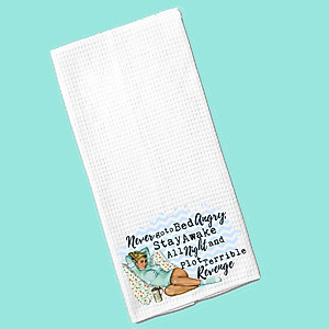 Never Go to Bed Angry, Stay Awake all Night and Plot Terrible Revenge Funny Vintage 1950's Housewife Pin-up Girl Waffle Weave Microfiber Towel Kitchen Linen Gift for Her BFF