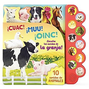 ¡Cuac! ¡Muu! ¡Oinc! (Quack! Moo! Oink!) en español (Spanish Language Edition) (10 sonidos de Animales) (Spanish Edition)