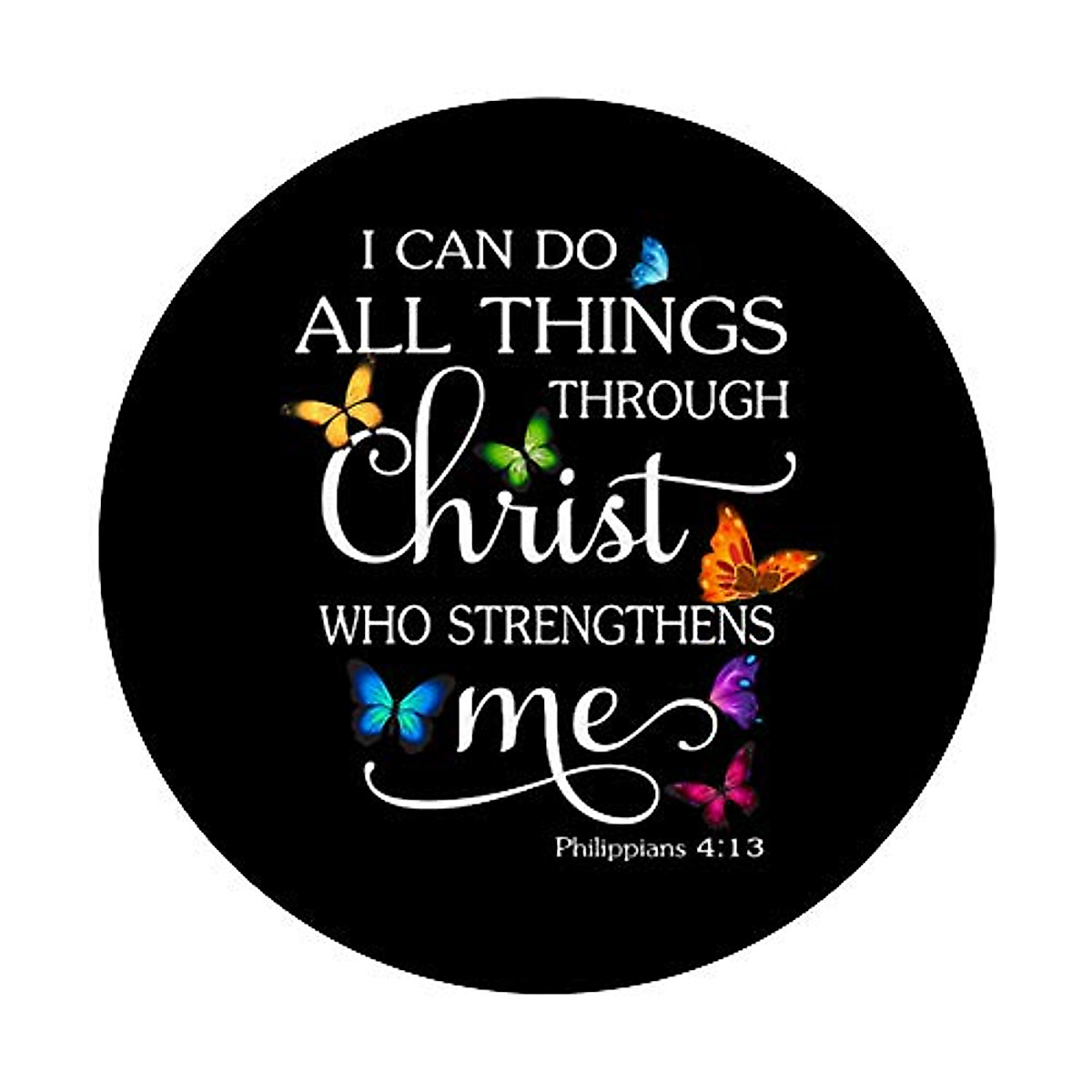 I Can Do All Things Through Christ Butterfly Art - Religious PopSockets Swappable PopGrip