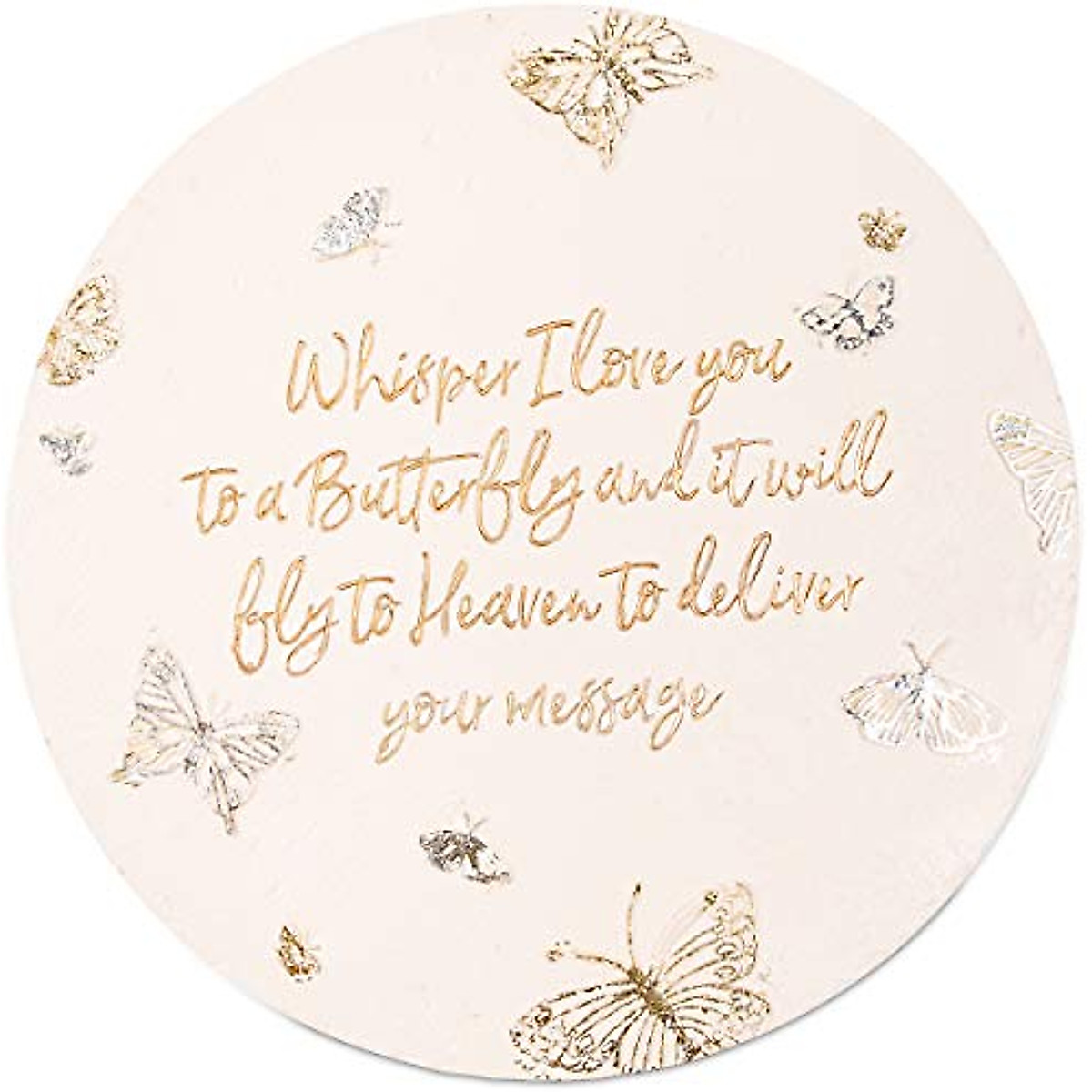 Pavilion Gift Company 22215 Whisper I Love You to A Butterfly and It Will Fly to Heaven to Deliver Your Message-10 Inch Weather Proof Ston 10" Garden Stone, 10 inch Round, Beige