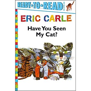 Have You Seen My Cat?/Ready-to-Read Pre-Level 1 (The World of Eric Carle)
