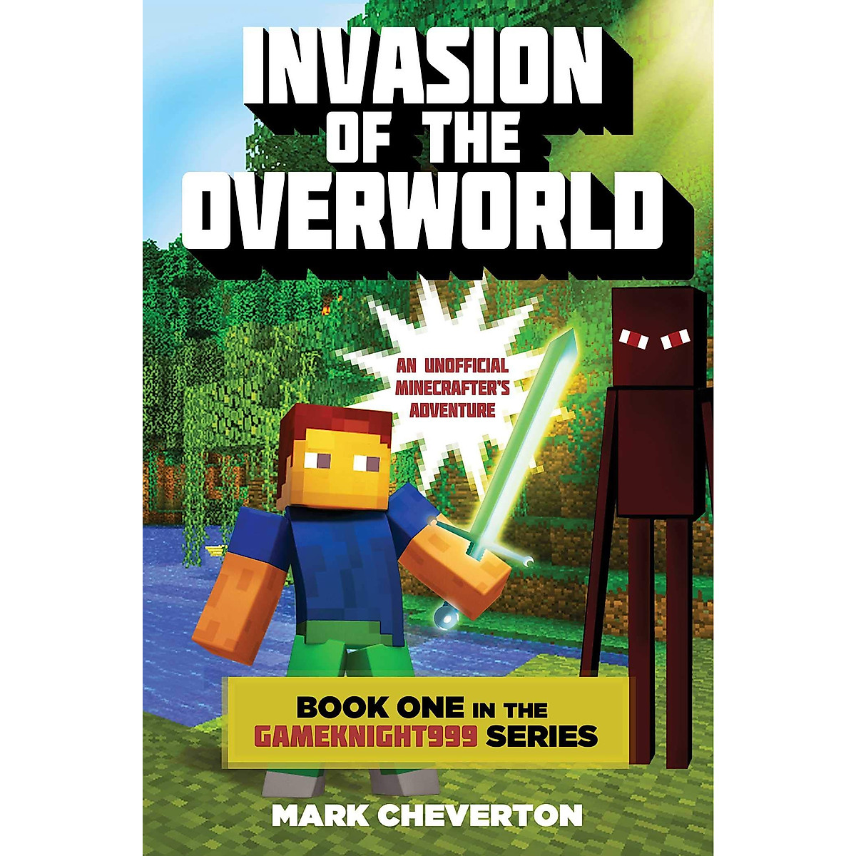 Invasion of the Overworld: Book One in the Gameknight999 Series: An Unofficial Minecrafters Adventure