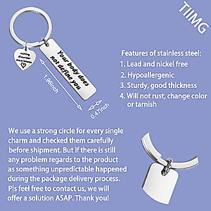 TIIMG Eating Disorder Awareness Keychain Anorexia Recovery Gifts Inspirational Gift Mental Heath Recovery (Your body eating disorder)