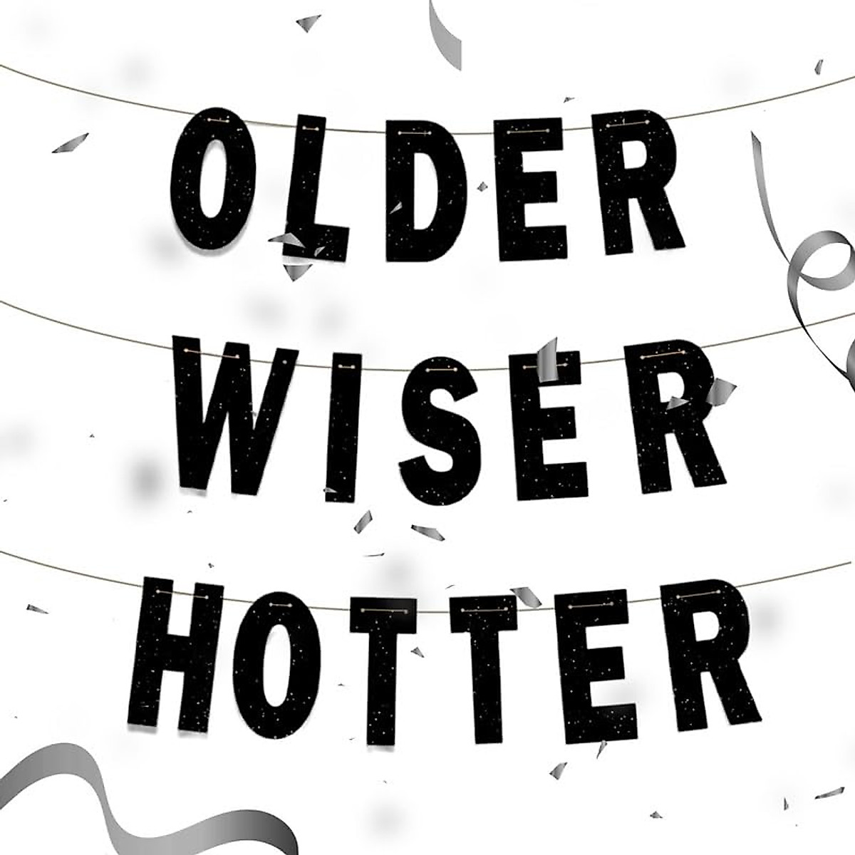 Pre-Strung Older Wiser Hotter Birthday Decorations - Creative Shining Black Happy Birthday Banner - No DIY Party Decorations For Men And Women - Funny Happy Birthday Sign - Thick Cardstock - 9.8 Ft