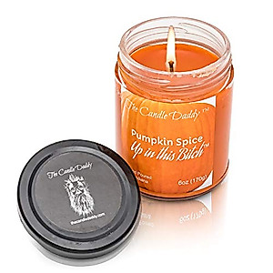 Pumpkin Spice Up in This Bitch- Fun & Funny Halloween Scented Candle - 6 Ounce Jar - Hand Poured in Indiana