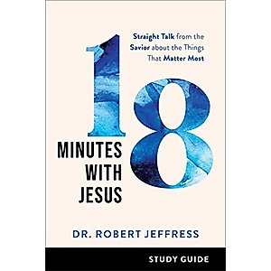 18 Minutes with Jesus Study Guide