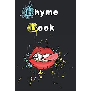 Rhyme Book: Rap Journal: A lyricists Hip Hop inspired notebook for Rap Bars, Lyrics, Hooks & Verses -