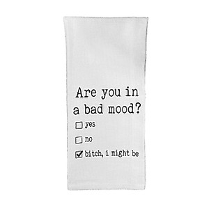 Are You In A Bad Mood Tea Towel